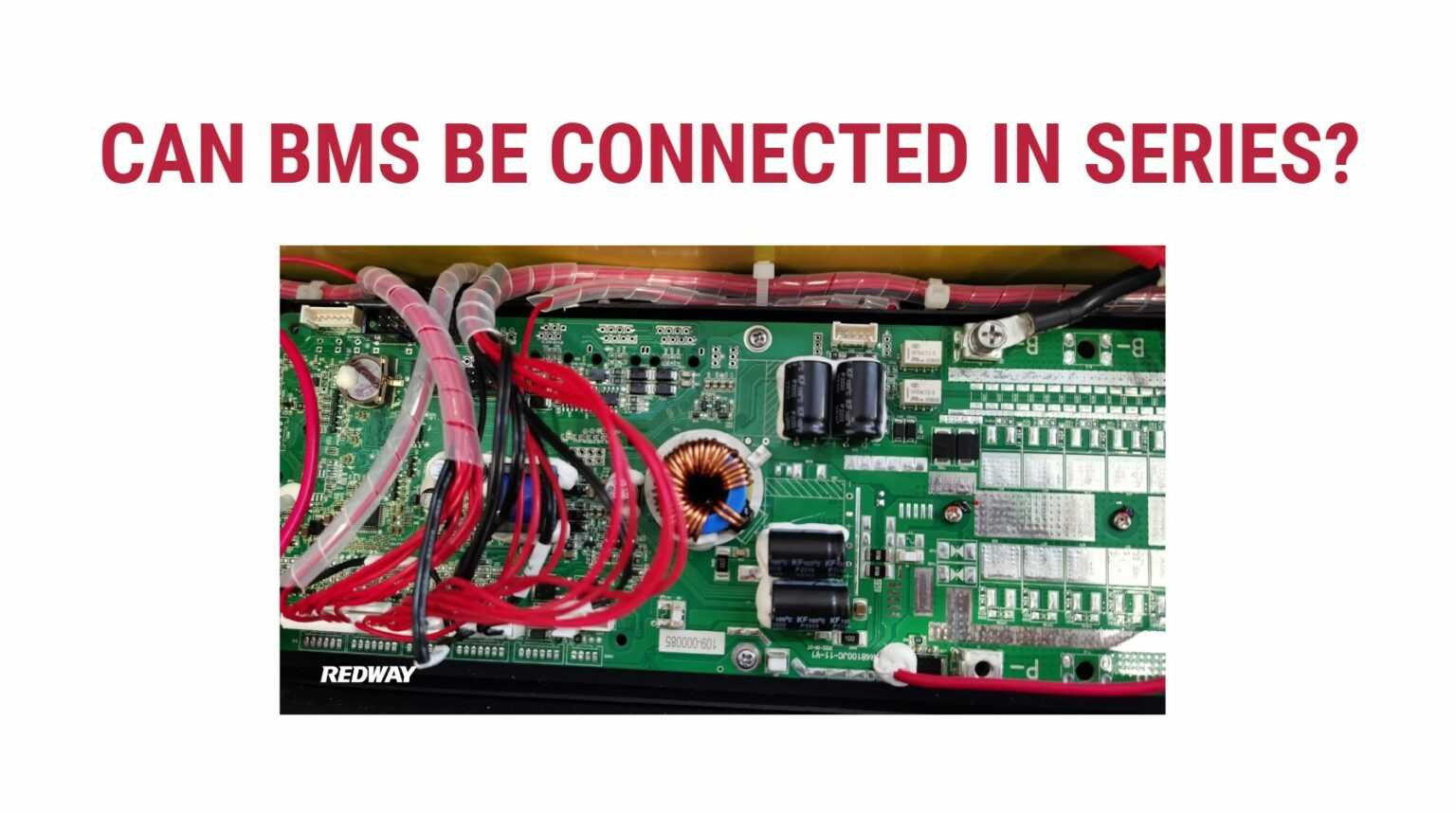 Can BMS Be Connected in Series? | Redway Tech