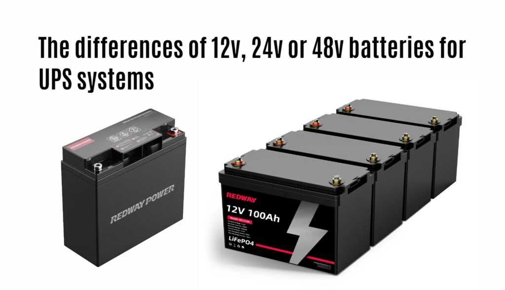 The differences of 12v, 24v or 48v batteries for UPS systems