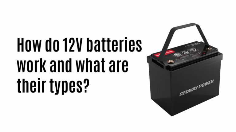How do 12v batteries work and what are their types? | Redway