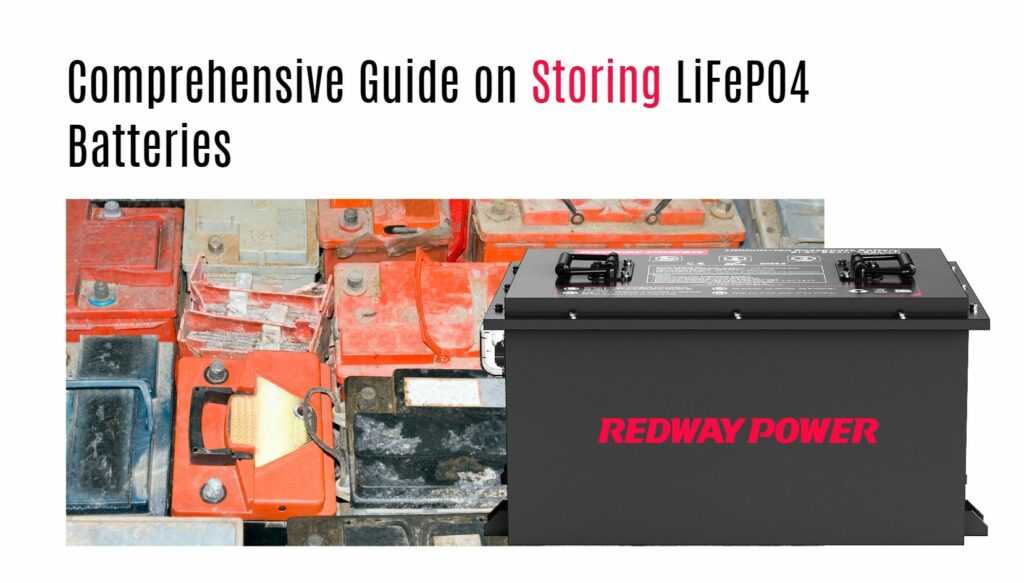 Storing Lifepo4 Batteries, How To Store Lifepo4 Batteries?