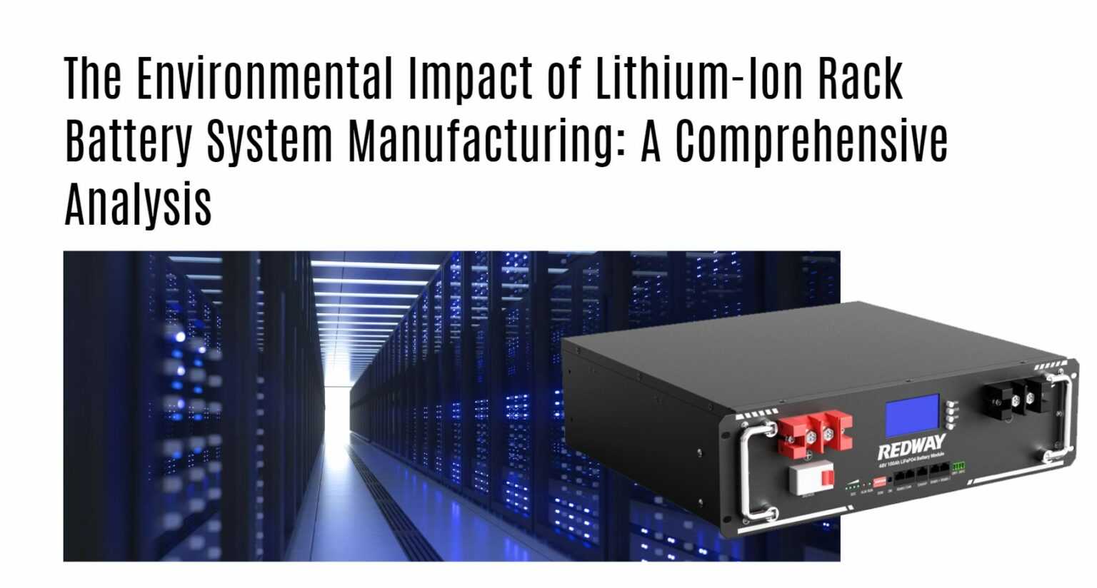 The environmental impact of lithium ion rack battery system