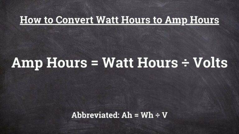 Watt Hours to Amp Hours (Wh to Ah) Conversion, How to Change