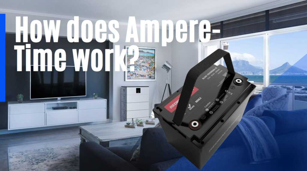 Ampere time lifepo4 battery and what are its specifications？