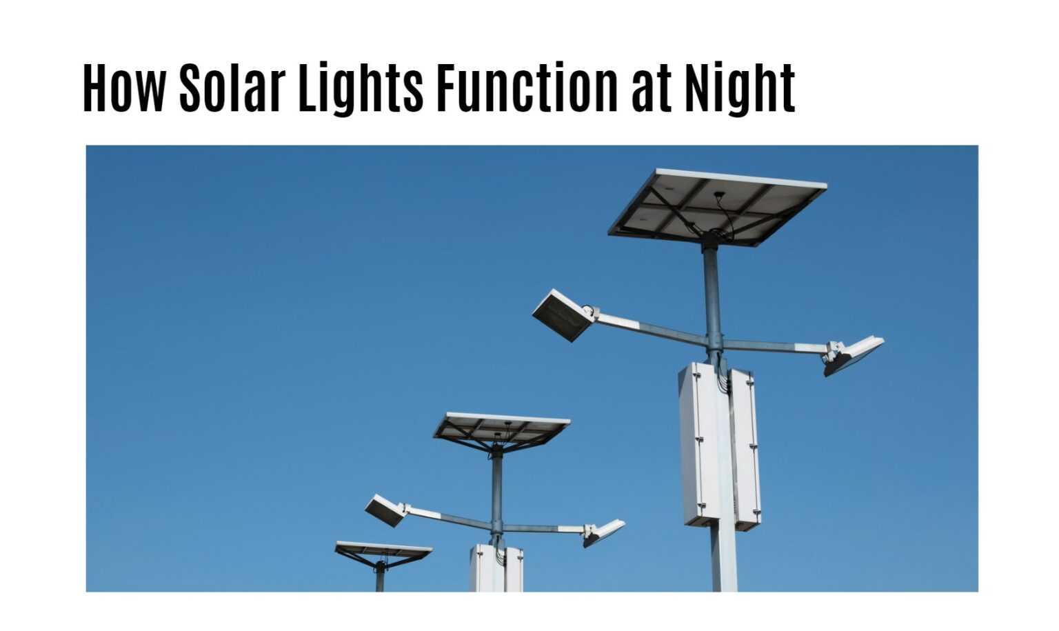 Understanding How Solar Lights Function at Night