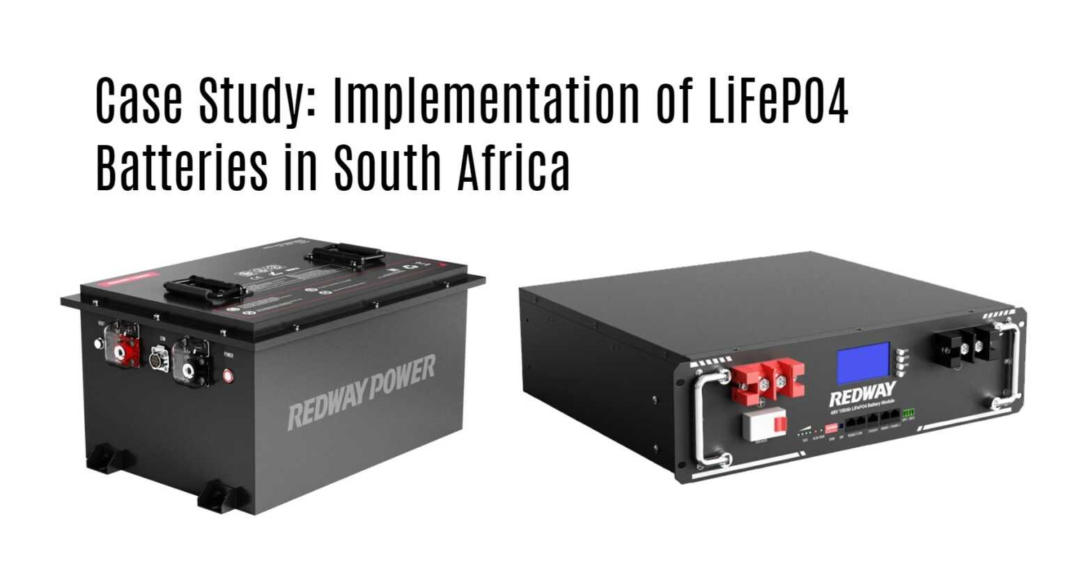 Case in South Africa, LiFePO4 Batteries Successful Case