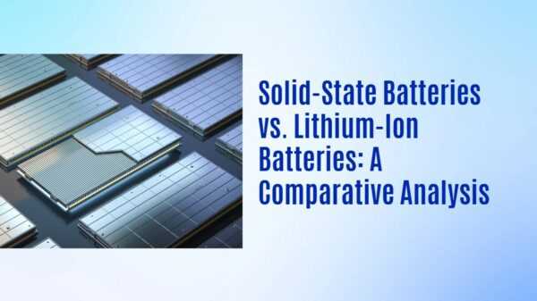 Solid-State Batteries vs. Lithium-Ion Batteries Analysis