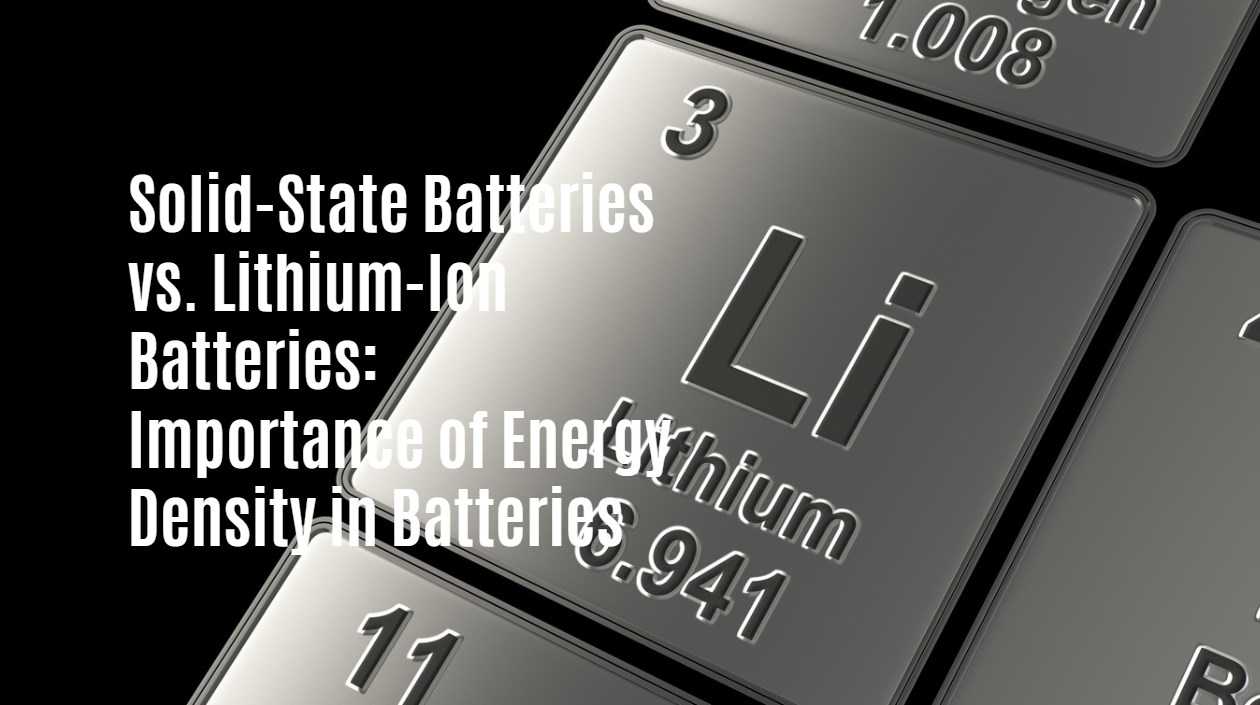 Solid-State Batteries vs. Lithium-Ion Batteries Analysis